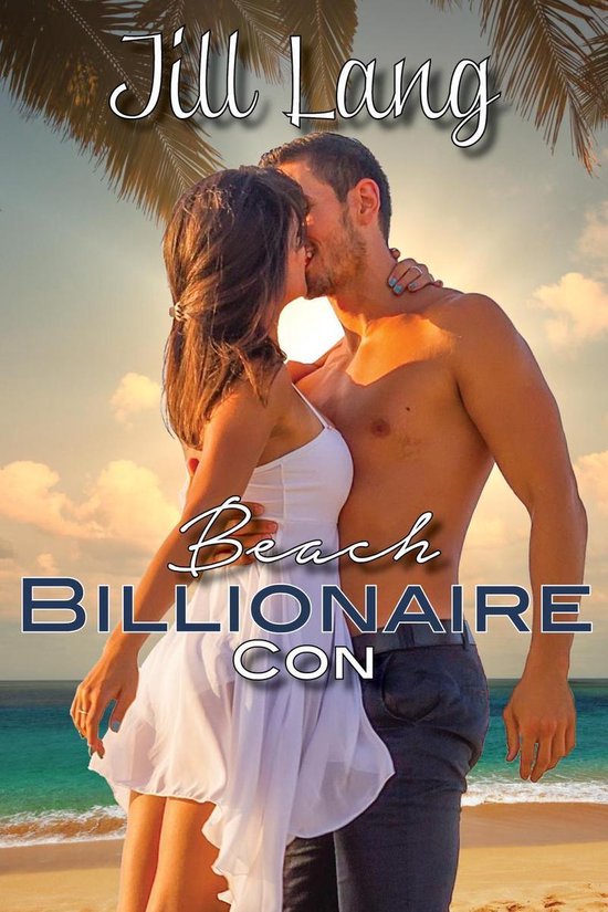 A Billionaire Romance 1 Beach Billionaire Con Ebook Jill Lang