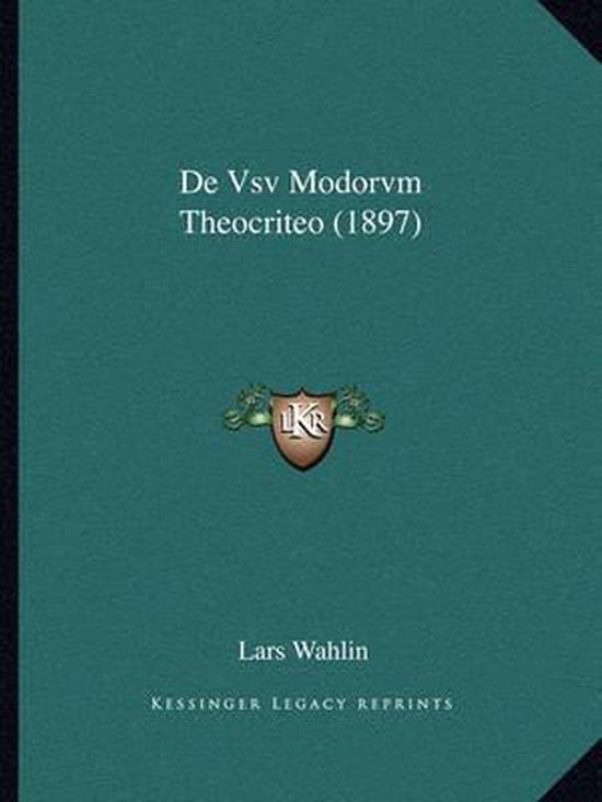 de Vsv Modorvm Theocriteo (1897), Lars Wahlin | 9781167376337 | Boeken ...