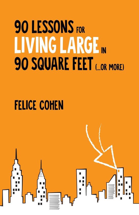 90 Lessons for Living Large in 90 Square Feet (...or More) (ebook ...