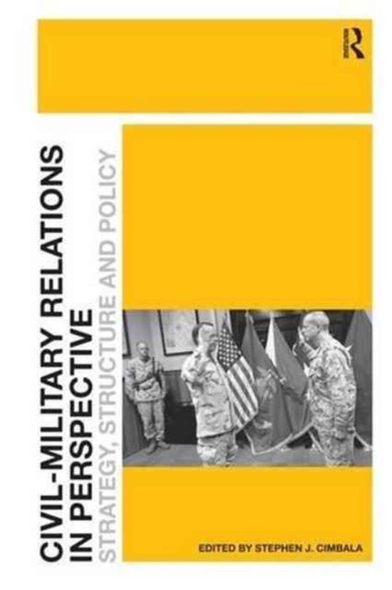 Civil-Military Relations in Perspective | 9781138268753 | Boeken | bol.com