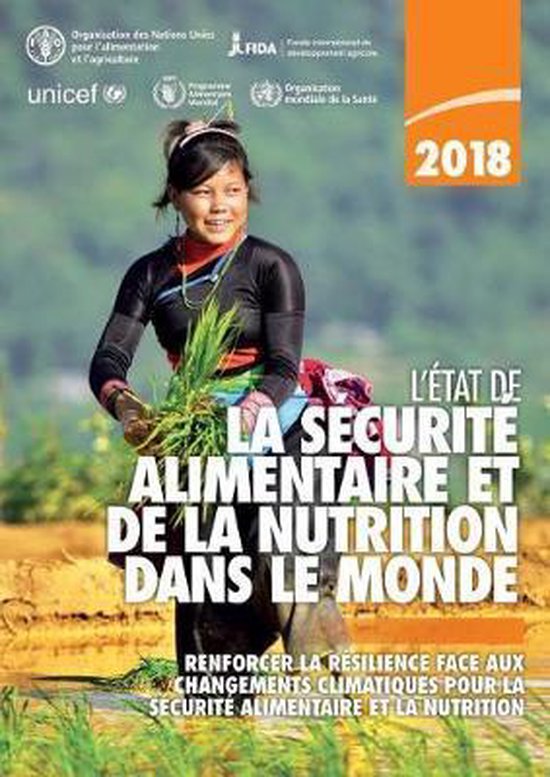 Letat De La Securite Alimentaire Et De La Nutrition Dans Le Monde 2018