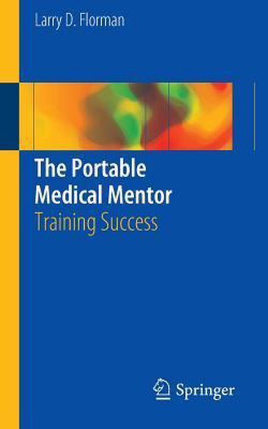 The Portable Medical Mentor | 9783319098517 | Larry D. Florman | Boeken ...