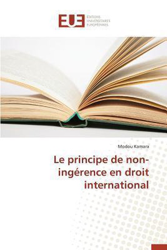 Omn.Univ.Europ.-Le Principe de Non-Ingérence En Droit International, Kamara-M |... | bol.com