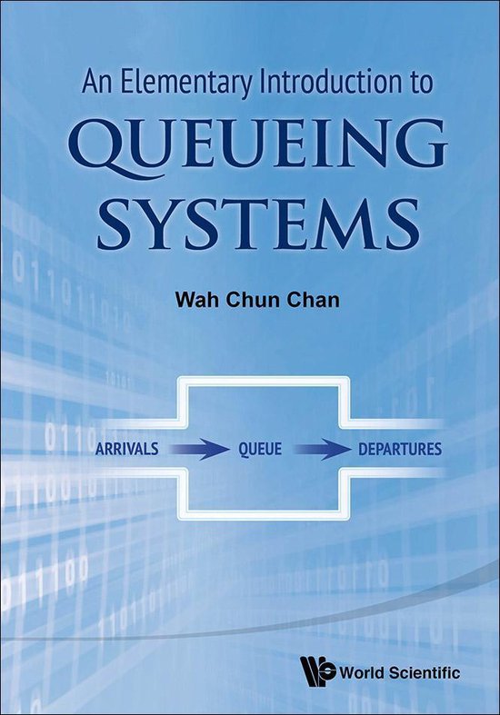 Elementary Introduction To Queueing Systems, An (ebook), Wah Chun Chan | 9789814612029... | bol.com