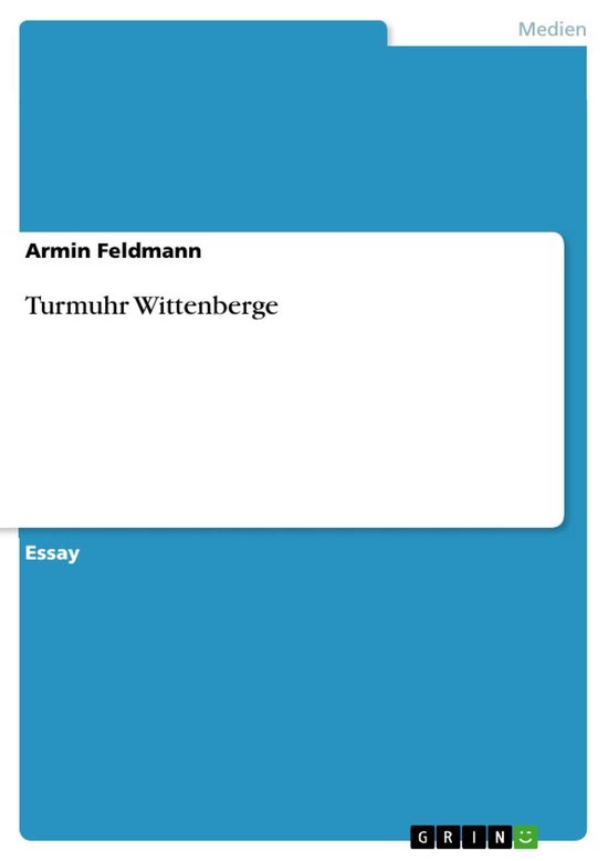 Turmuhr Wittenberge (ebook), Armin Feldmann | 9783638584753 | Boeken ...