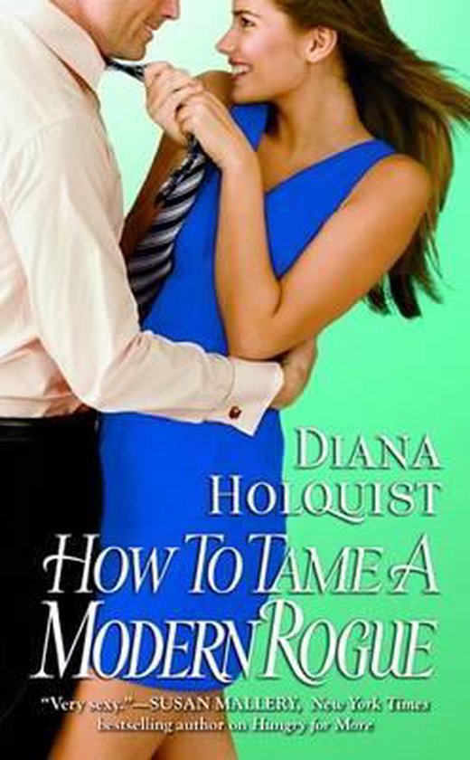How To Tame A Modern Rogue | 9780446197052 | Diana Holquist | Boeken ...