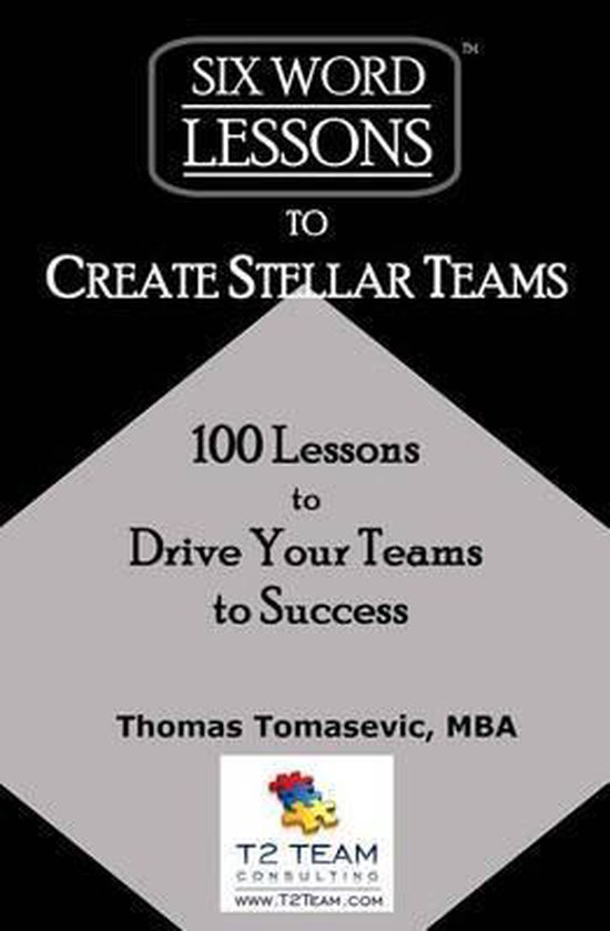 Six-Word Lessons- Six-Word Lessons to Create Stellar Teams ...