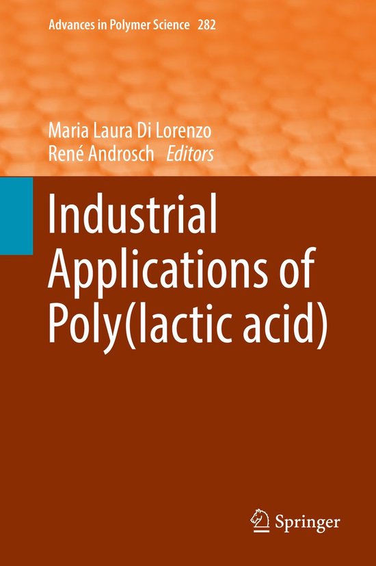 Advances in Polymer Science 282 - Industrial Applications of Poly ...