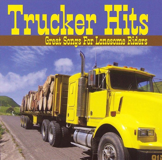 Trucker Hits: Great Songs For Lonesome Riders, various artists | CD ...