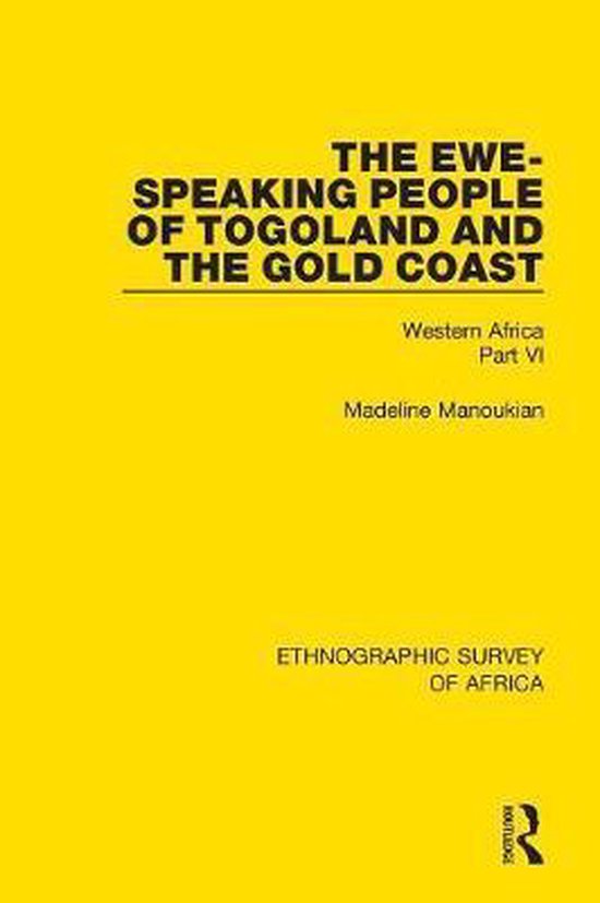 Ethnographic Survey of Africa-The Ewe-Speaking People of Togoland and ...