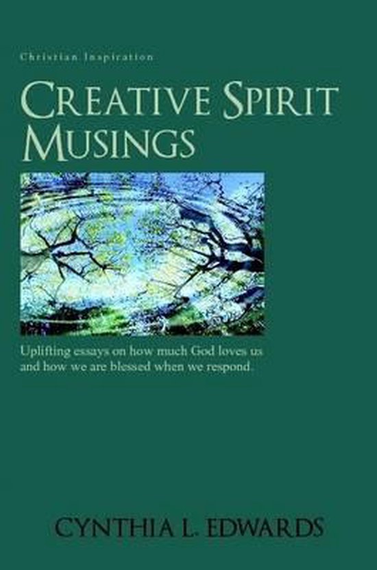 Creative Spirit Musings | 9781105582530 | Cynthia L. Edwards | Boeken ...
