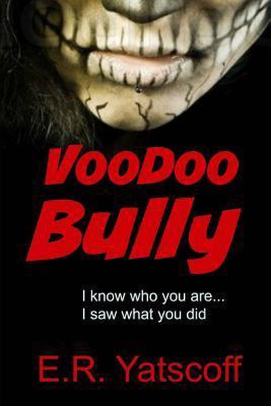 Voodoo Bully, E. R. Yatscoff | 9780994750433 | Boeken | bol.com