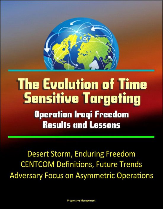 The Evolution of Time Sensitive Targeting: Operation Iraqi Freedom ...