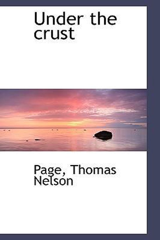 Under the Crust, Page Thomas Nelson | 9781113488664 | Boeken | bol.com