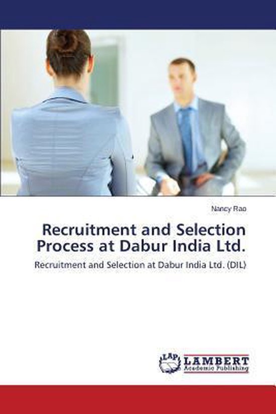 Recruitment and Selection Process at Dabur India Ltd. | 9783659506451 ...