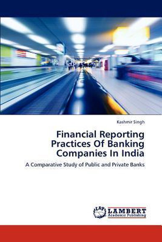 Financial Reporting Practices of Banking Companies in India ...