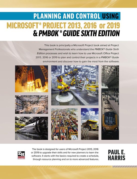 Planning and Control Using Microsoft Project 2013, 2016 or 2019 & PMBOK ...