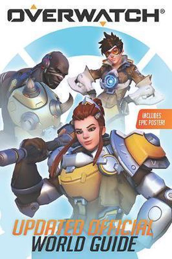 Overwatch: Updated Official World Guide, Caleb Zane Huett ...