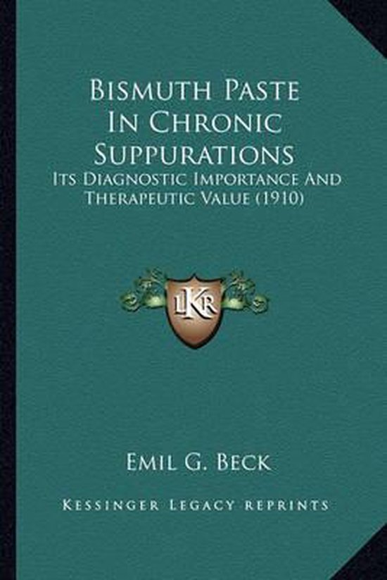 Bismuth Paste in Chronic Suppurations Bismuth Paste in Chronic ...