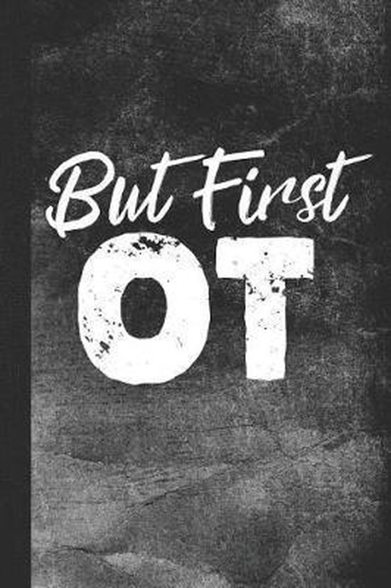 But First OT, Caring Therapy Press | 9781723773792 | Boeken | bol.com