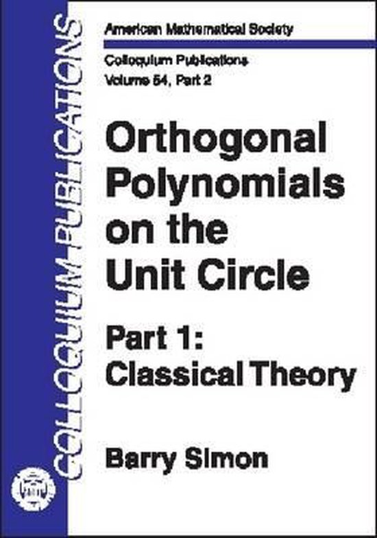 Orthogonal Polynomials on the Unit Circle Spectral Theory | 9780821836750 | Barry... | bol.com