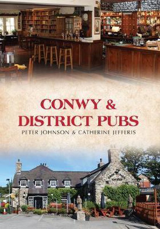 Conwy Pubs, Peter Johnson | 9781445653129 | Boeken | bol