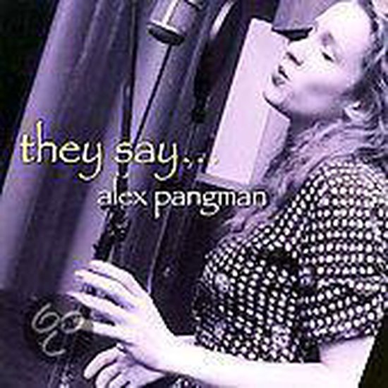 They Say..., Alex Pangman and Her International Swing All-Stars | CD ...