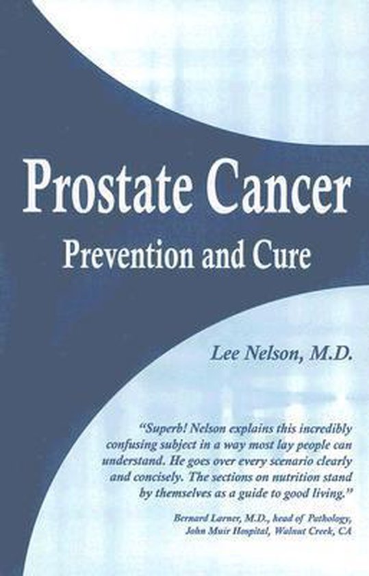 Prostate Cancer Prevention and Cure | 9780929712147 | Lee Nelson ...