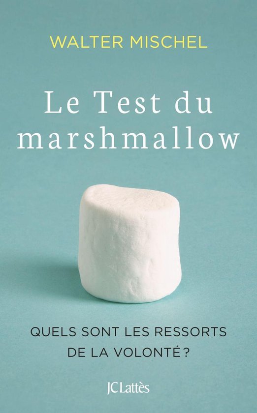 Le Test du marshmallow (ebook), Walter Mischel | 9782709643283 | Boeken ...
