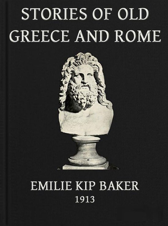 Renowned Classics Stories Of Old Greece And Rome Illustrated Ebook