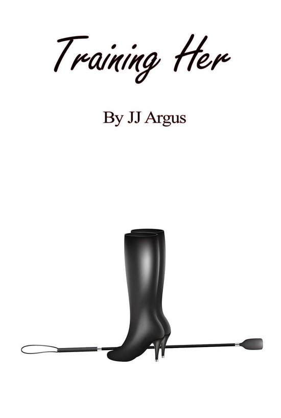 Training Her (ebook), Jj Argus | 9781311740564 | Boeken | bol.com