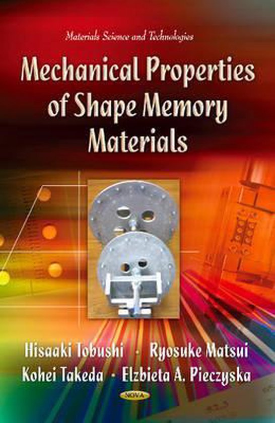 Mechanical Properties of Shape Memory Materials | 9781624179068 ...