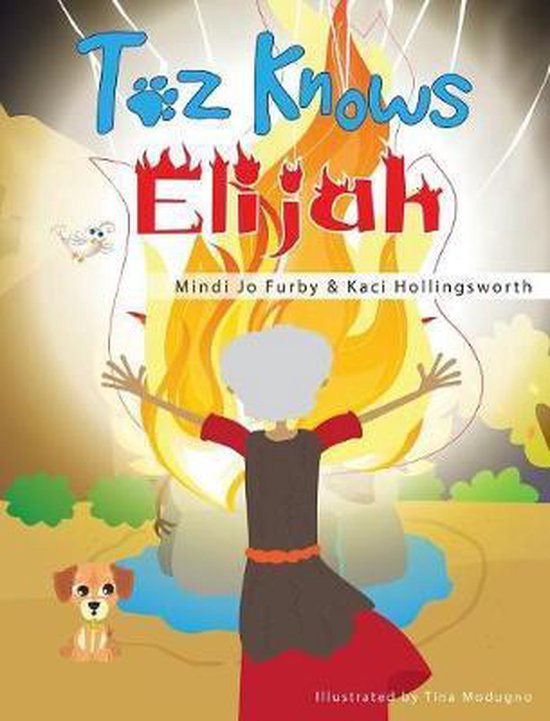 Toz Knows Elijah, Mindi Jo Furby | 9781943413102 | Boeken | bol.com