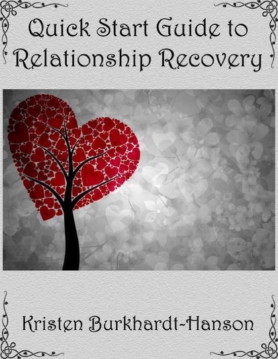 Quick Start Guide to Relationship Recovery (ebook), Kristen Burkhardt ...