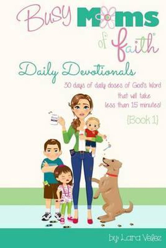 Busy Moms of Faith Daily Devotionals- Busy Moms of Faith Daily ...