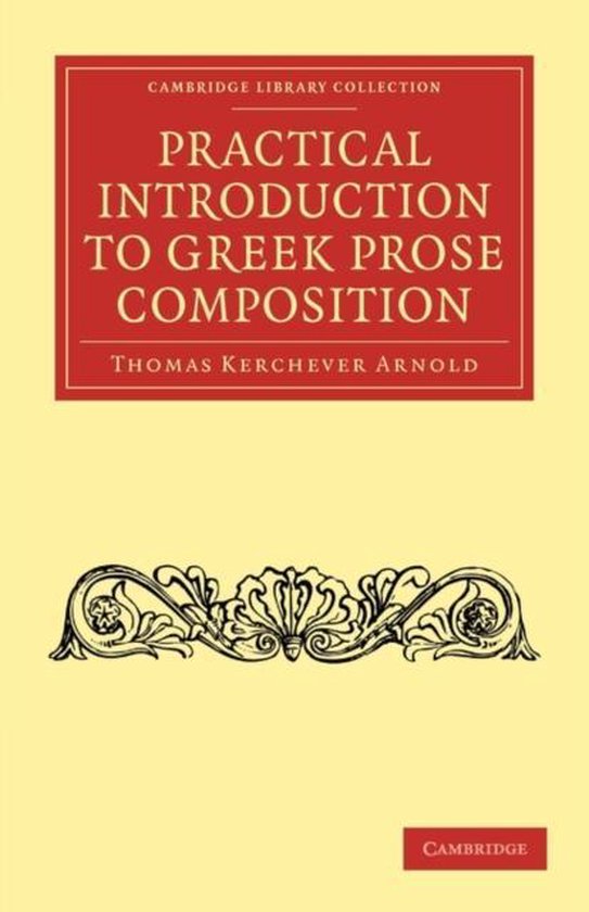 Practical Introduction to Greek Prose Composition | 9781108011426 ...