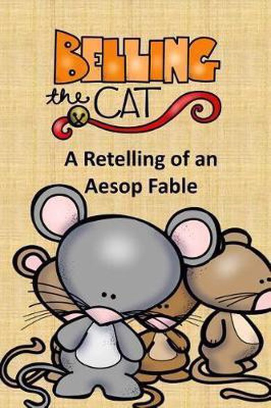 Belling the Cat A Retelling of an Aesop Fable, Rich Linville ...