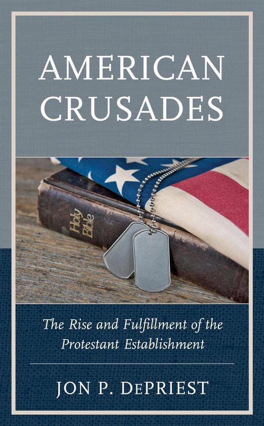 American Crusades (ebook), Jon Depriest | 9781498579858 | Boeken | bol.com