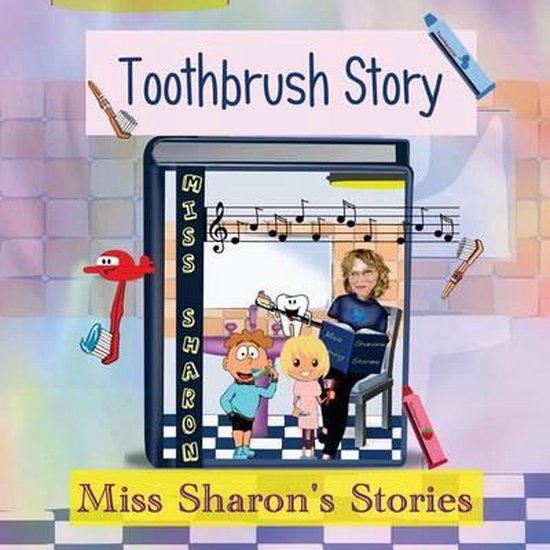 Toothbrush Story, Miss Sharon | 9781530258826 | Boeken | bol.com