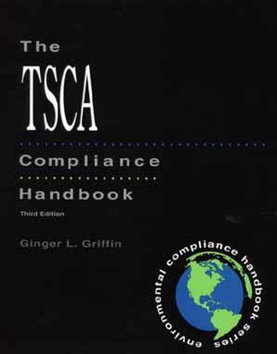 The Tsca Compliance Handbook, Ginger Griffin | 9780471162278 | Boeken | bol