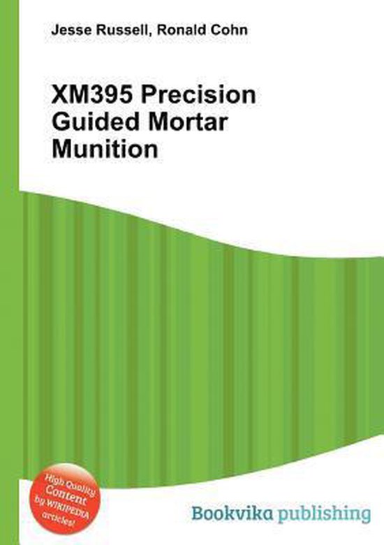 XM395 Precision Guided Mortar Munition | 9785511337630 | Boeken | bol.com