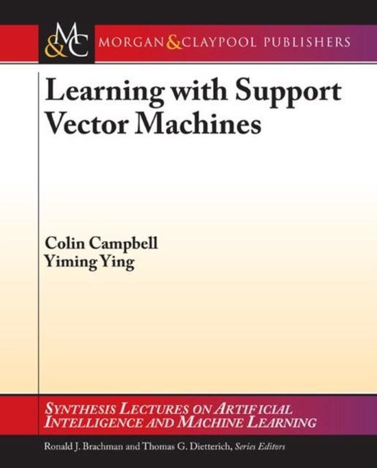 Learning with Support Vector Machines | 9781608456161 | Colin Campbell | Boeken | bol.com