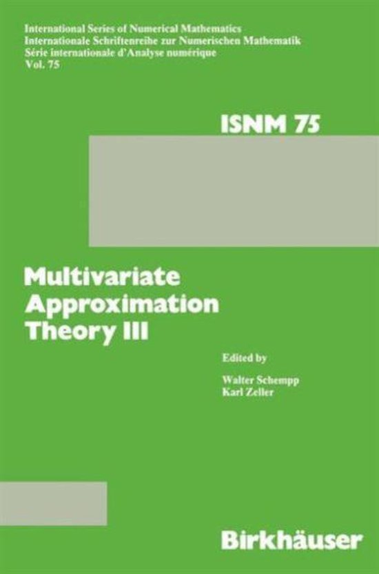Multivariate Approximation Theory III | 9783764317386 | Schempp | Boeken | bol.com
