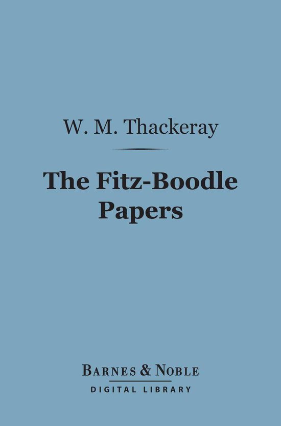 Barnes & Noble Digital Library - The Fitz-Boodle Papers (Barnes & Noble ...