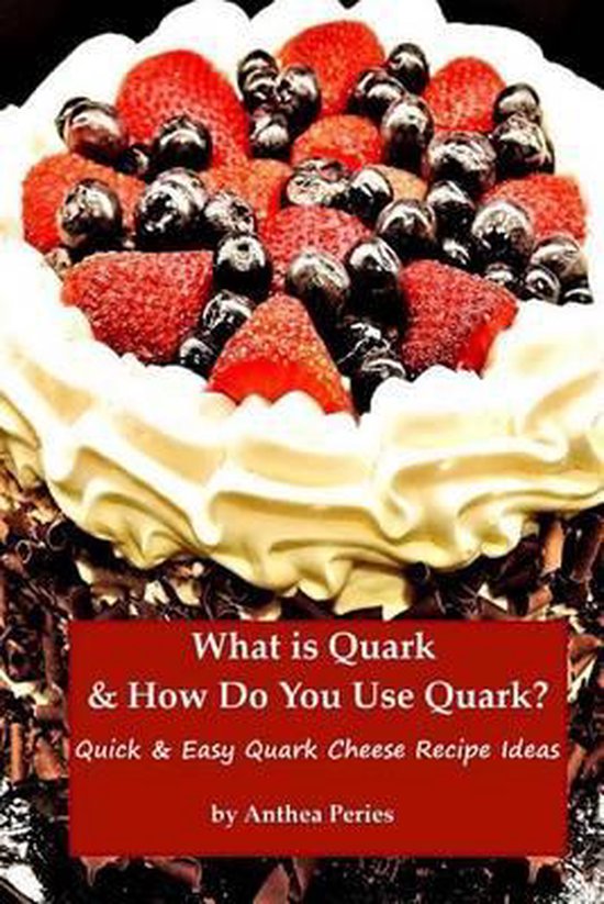What Is Quark and How Do You Use Quark?, Anthea Peries | 9781540608857 ...