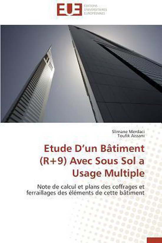 Omn.Univ.Europ.- Etude D Un B timent (R+9) Avec Sous Sol a Usage Multiple |... | bol