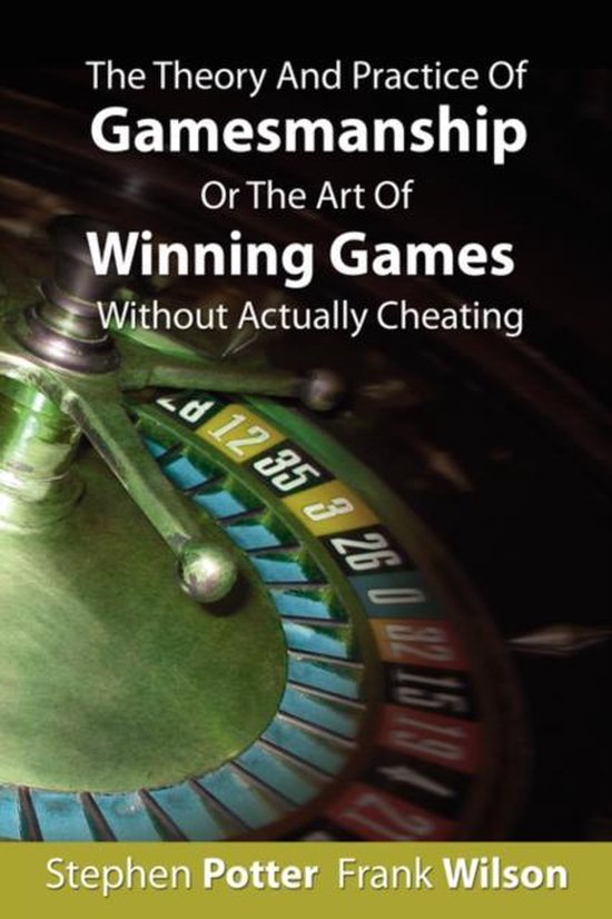 The Theory And Practice Of Gamesmanship Or The Art Of Winning Games ...