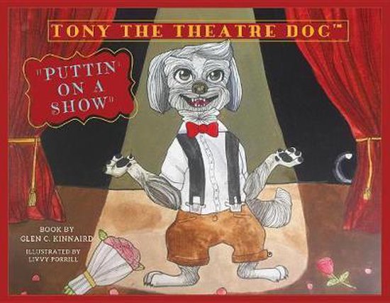 Tony the Theatre Dog, Glen C. Kinnaird | 9781733712118 | Boeken | bol.com