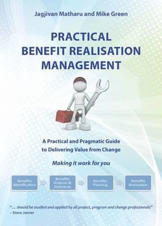 Practical Benefits Realisation Management, Jagjivan Matharu ... Practical Benefits Realisation Management, Jagjivan Matharu ...