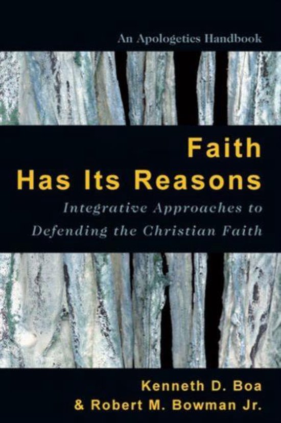 Faith Has Its Reasons | 9780830856480 | Kenneth Boa | Boeken | bol.com